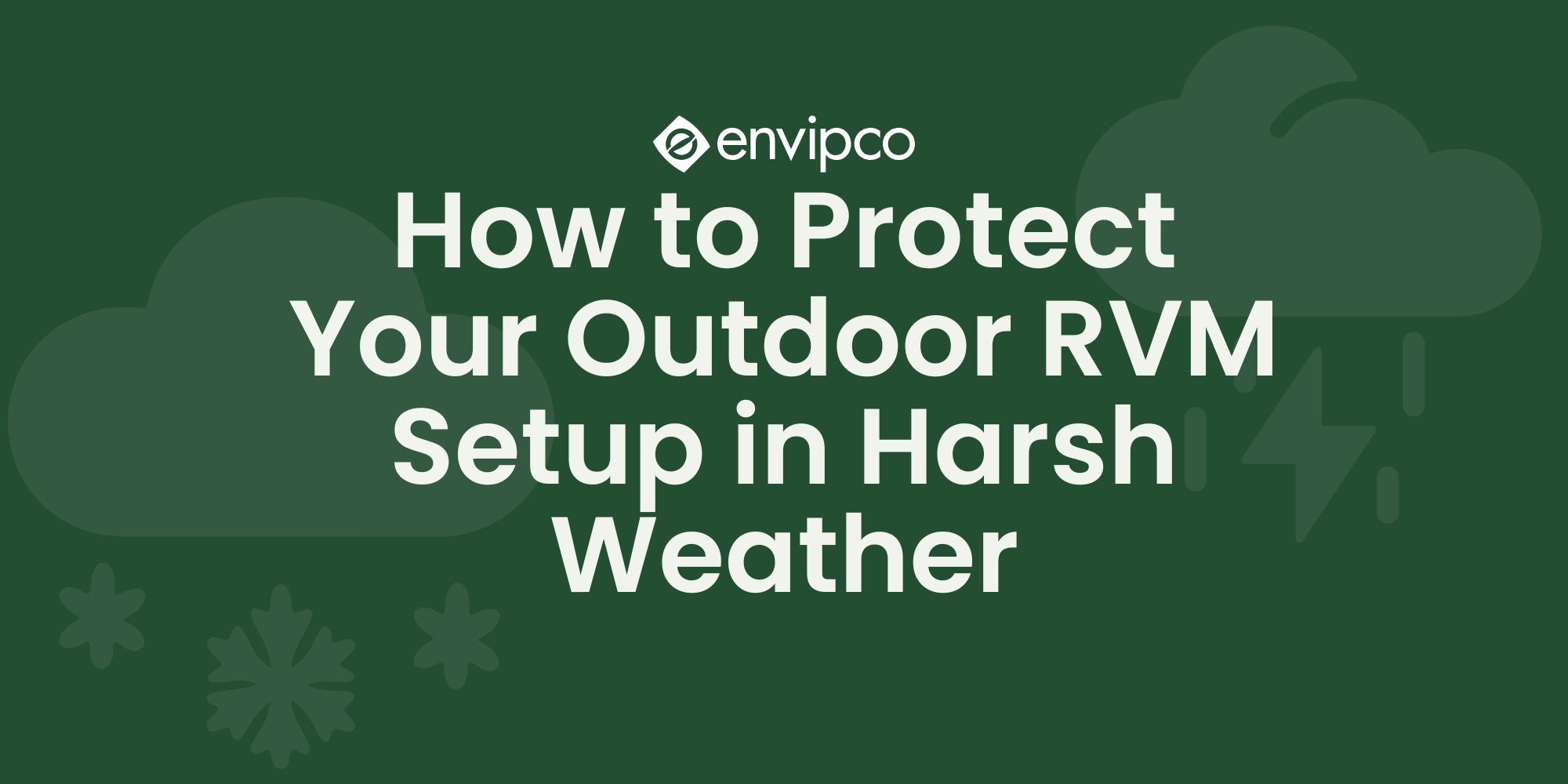 How to Protect Your Outdoor Reverse Vending Machine (RVM) Setup in ...
